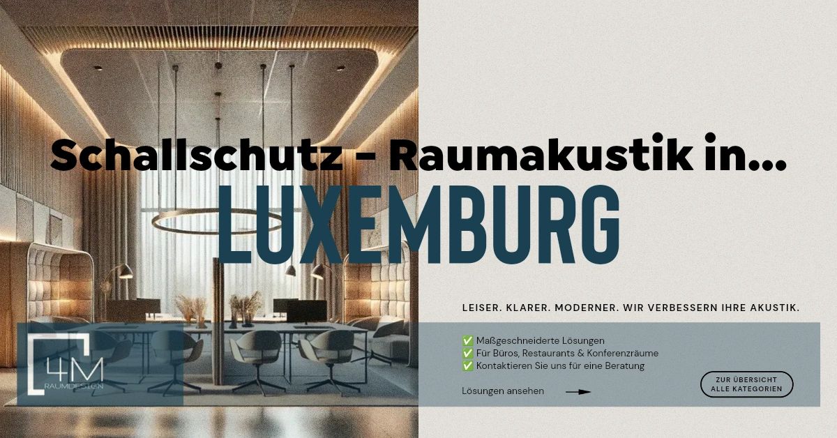 Raumakustik in Luxemburg – Maßgeschneiderte Akustiklösungen